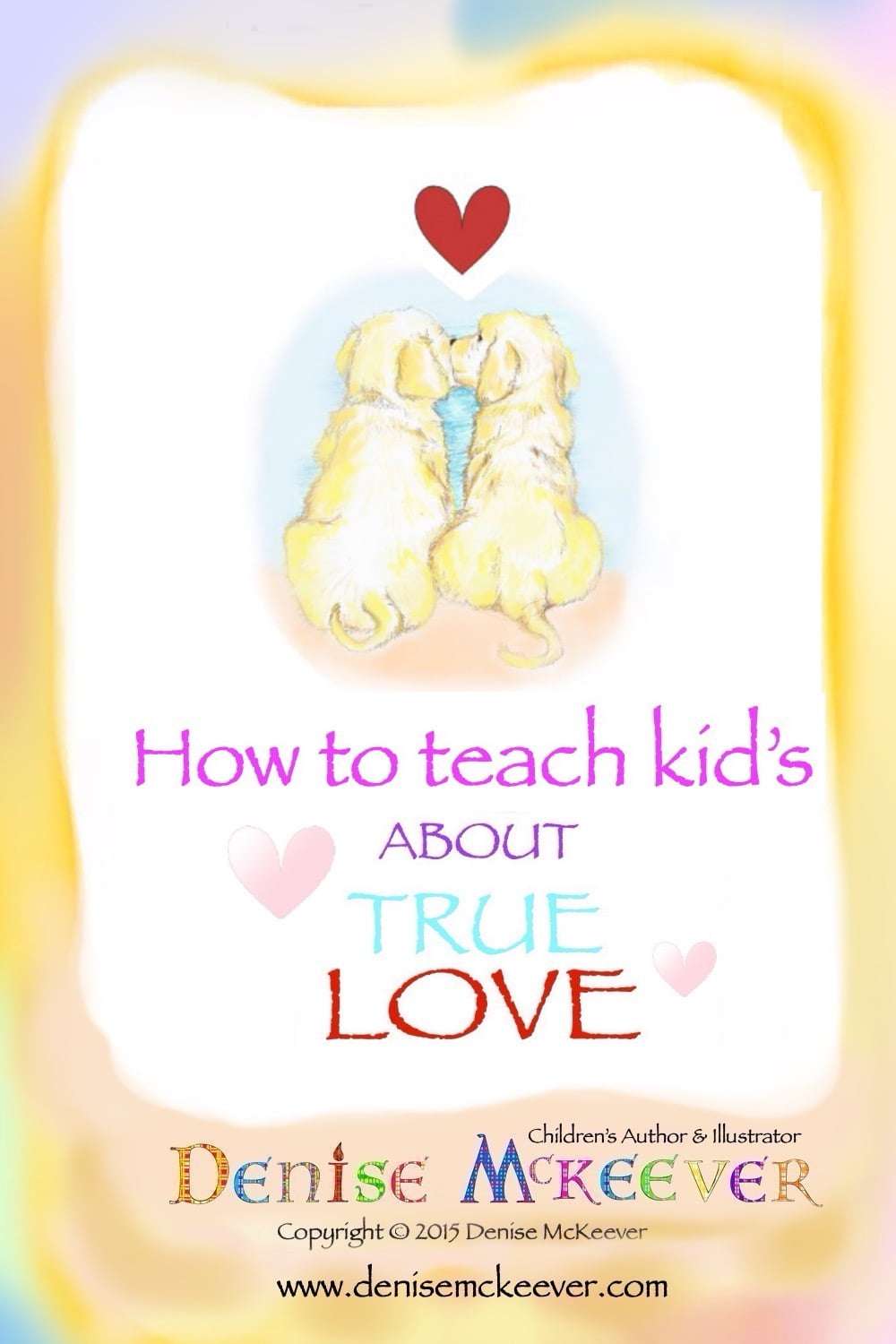 Teaching Kid's about TRUE Love!